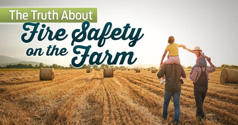 The Truth About Fire Safety on the Farm - Excalibur Blog