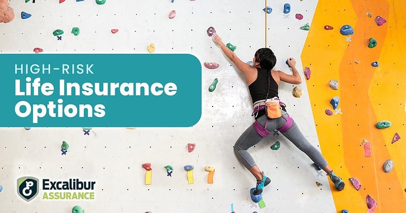 High Risk Life Insurance Options | Excalibur Insurance