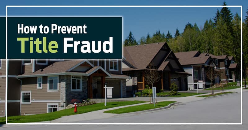 How to Prevent Title Fraud - Excalibur Blog