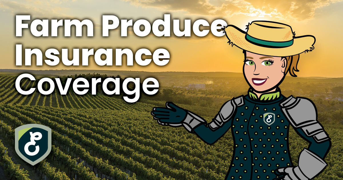 Produce Coverage – Excalibur Insurance